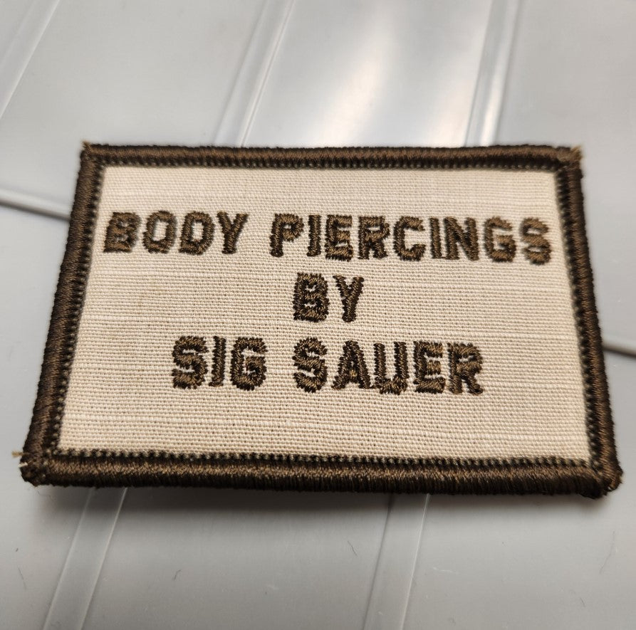 As Seen on Socials - Body Piercings By Sig Sauer - 2x3 Patch - Desert