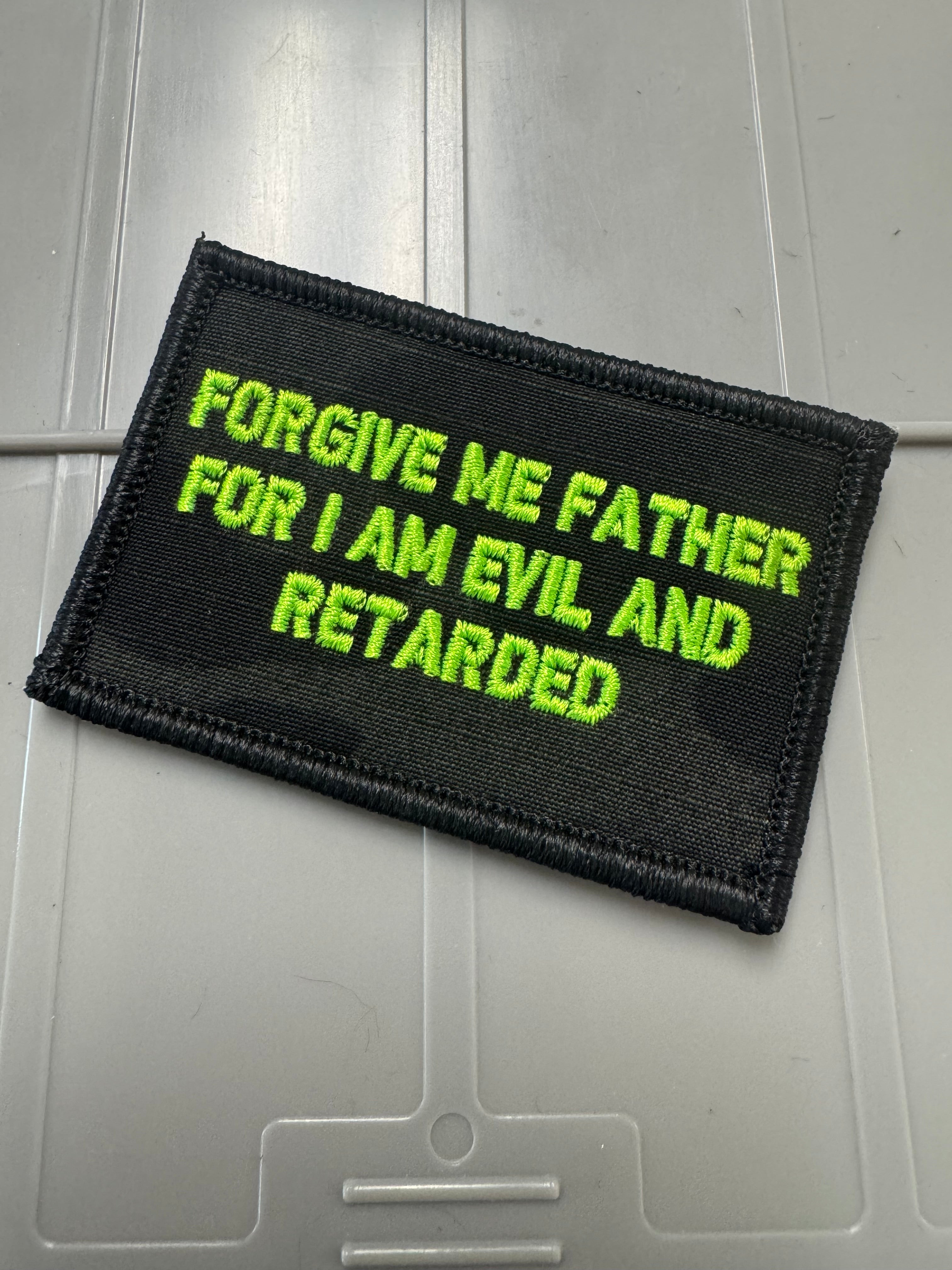 As Seen on Socials - Forgive Me Father For I Am Evil And Retarded - 2x