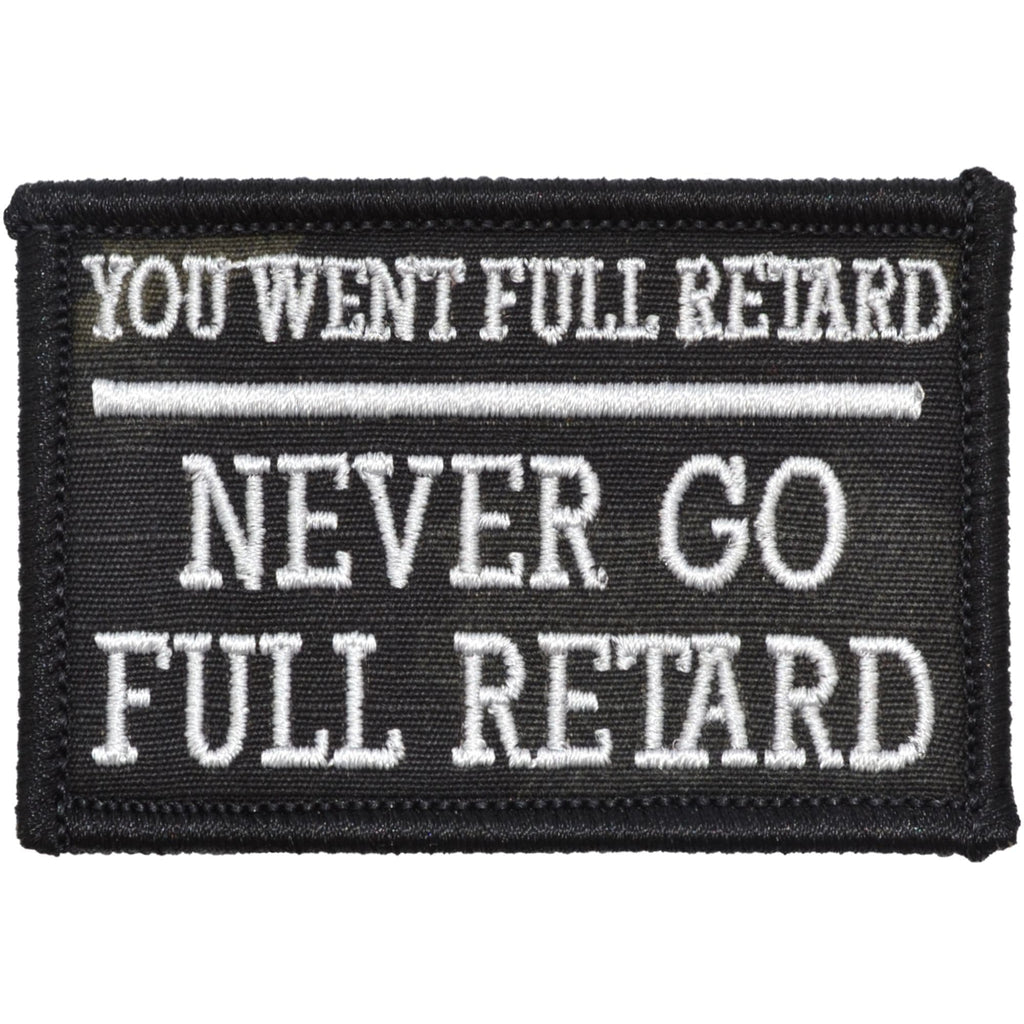 Never Go Full Retard - 2x3 Patch